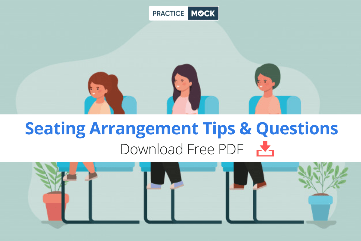 Seating Arrangement Tips & Questions for Practice- 📥 PDF - Practicemock