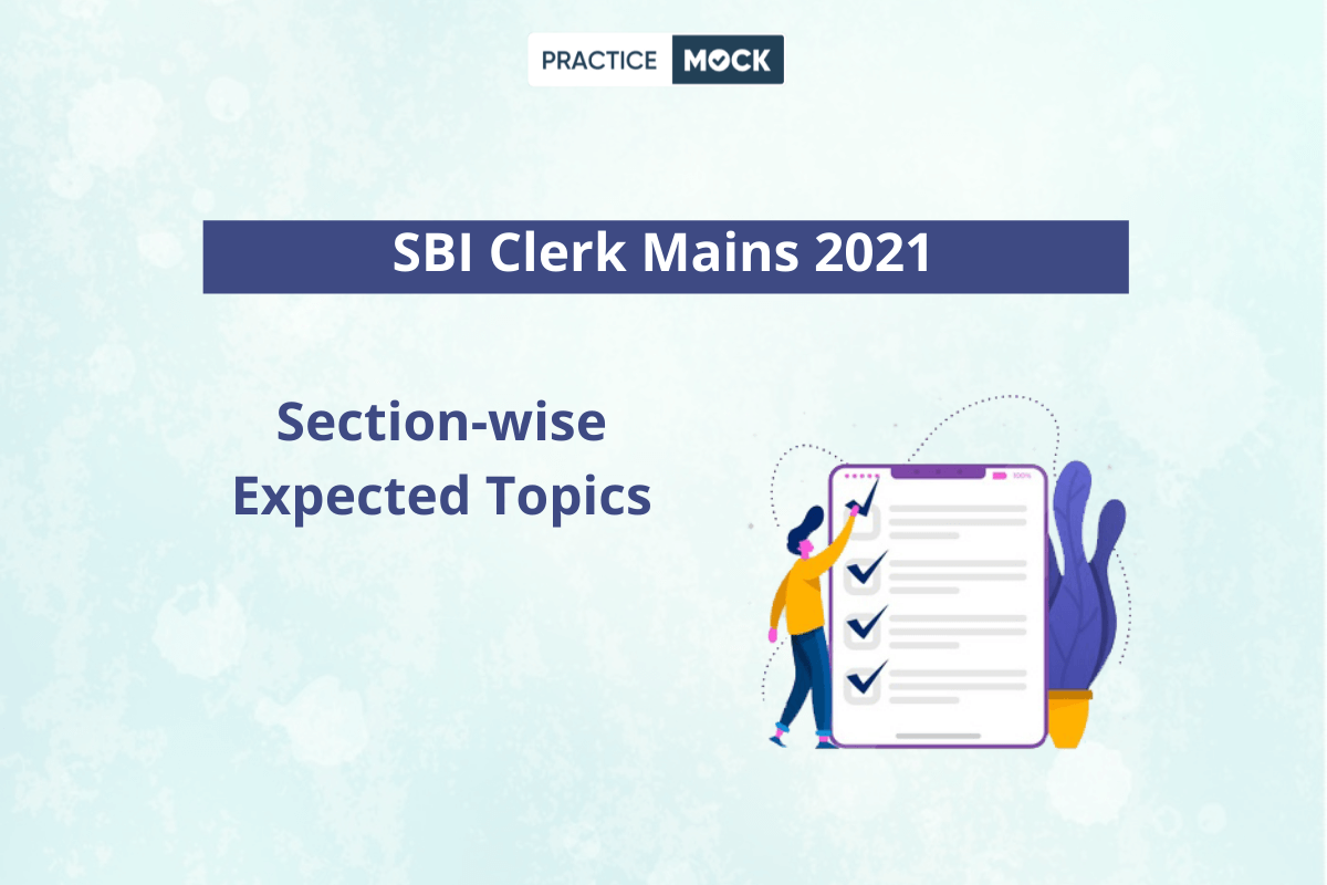 What All Topics are Expected for SBI Clerk Mains Exam - Practicemock