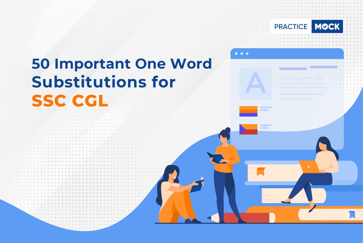 50 Important One Word Substitutions For SSC CGL PracticeMock
