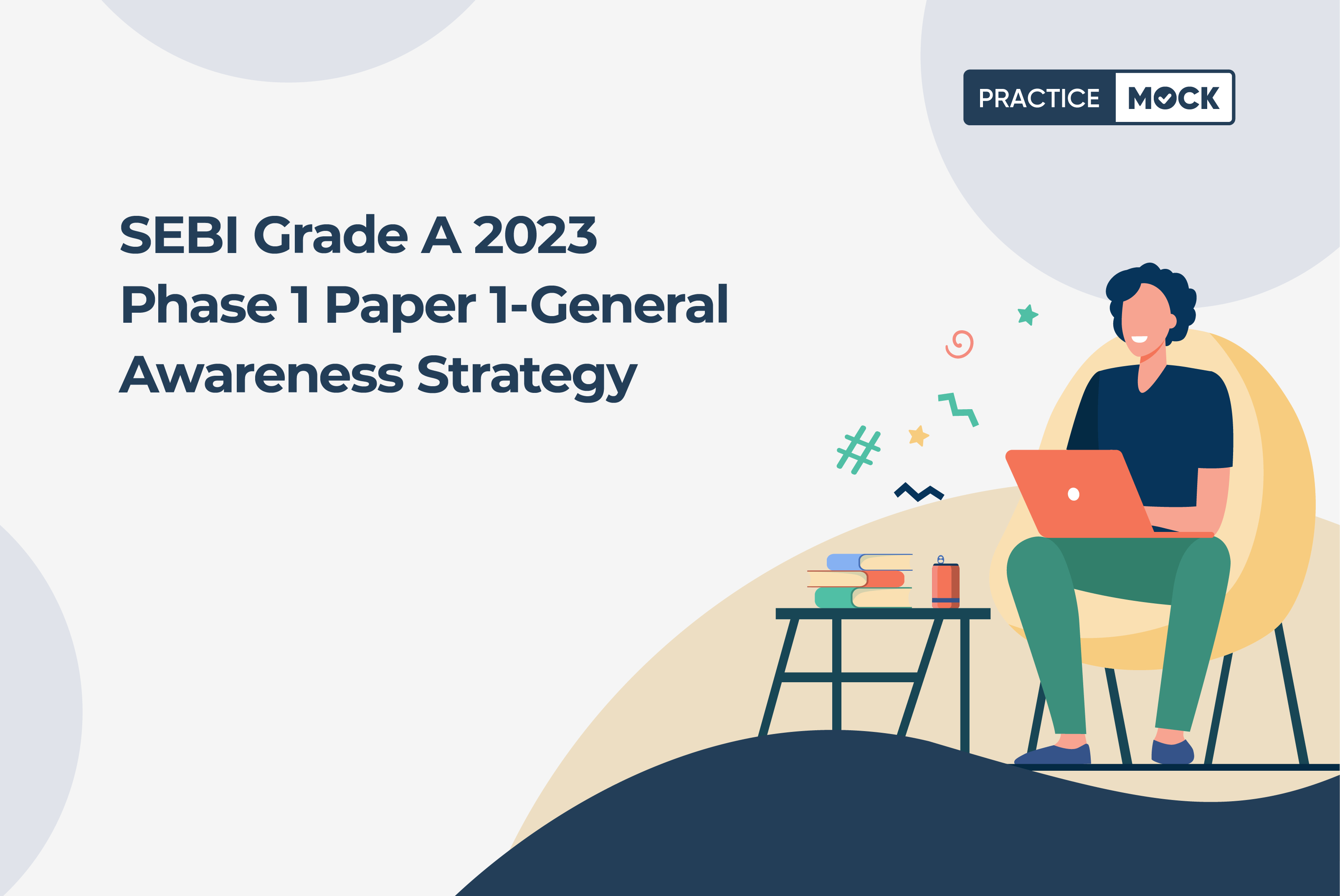 SEBI Grade A Phase 1 Paper 1-General Awareness Strategy - Practicemock