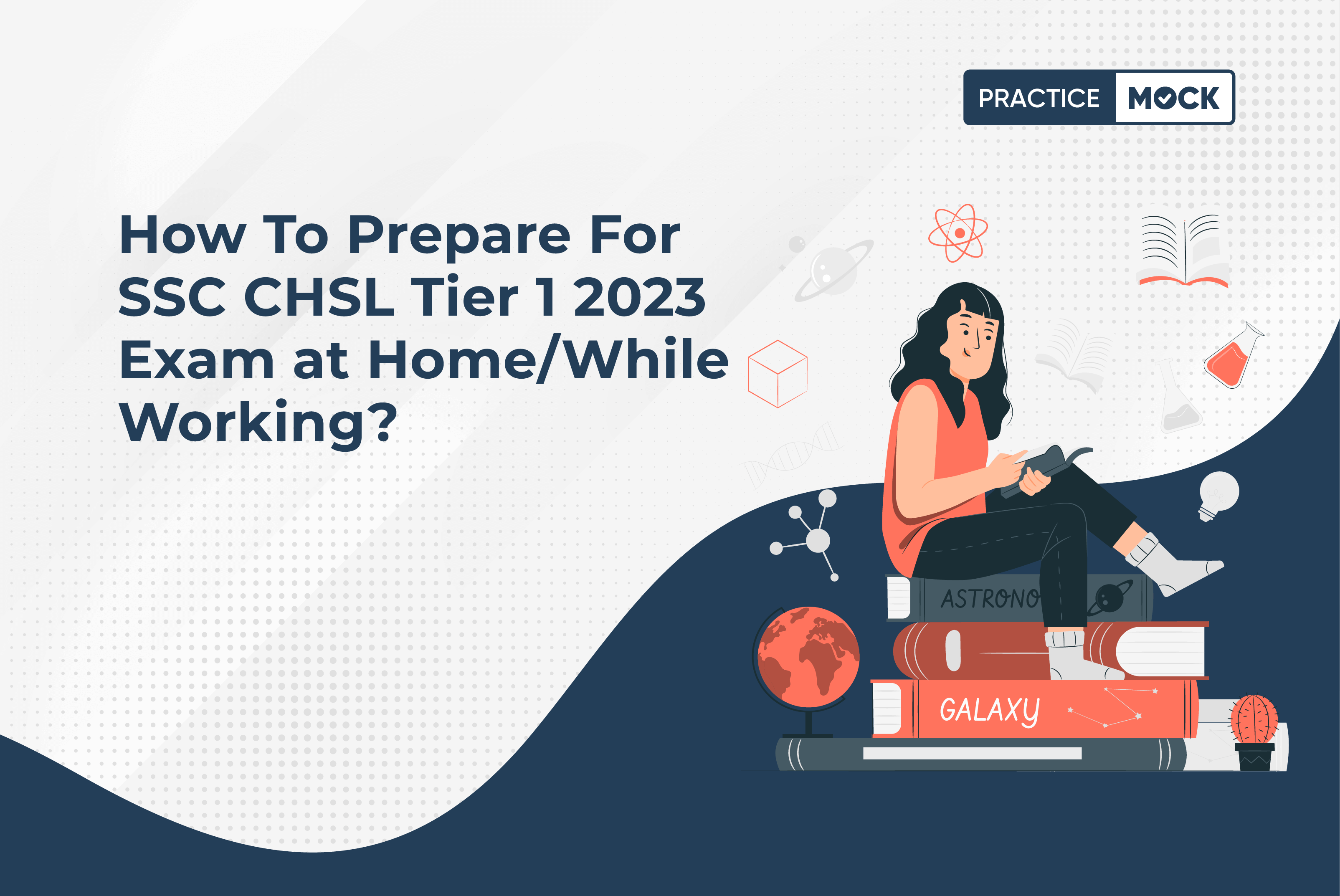 How to Prepare for SSC CHSL Tier 1 2023 Exam at Home/While Working? - Practicemock