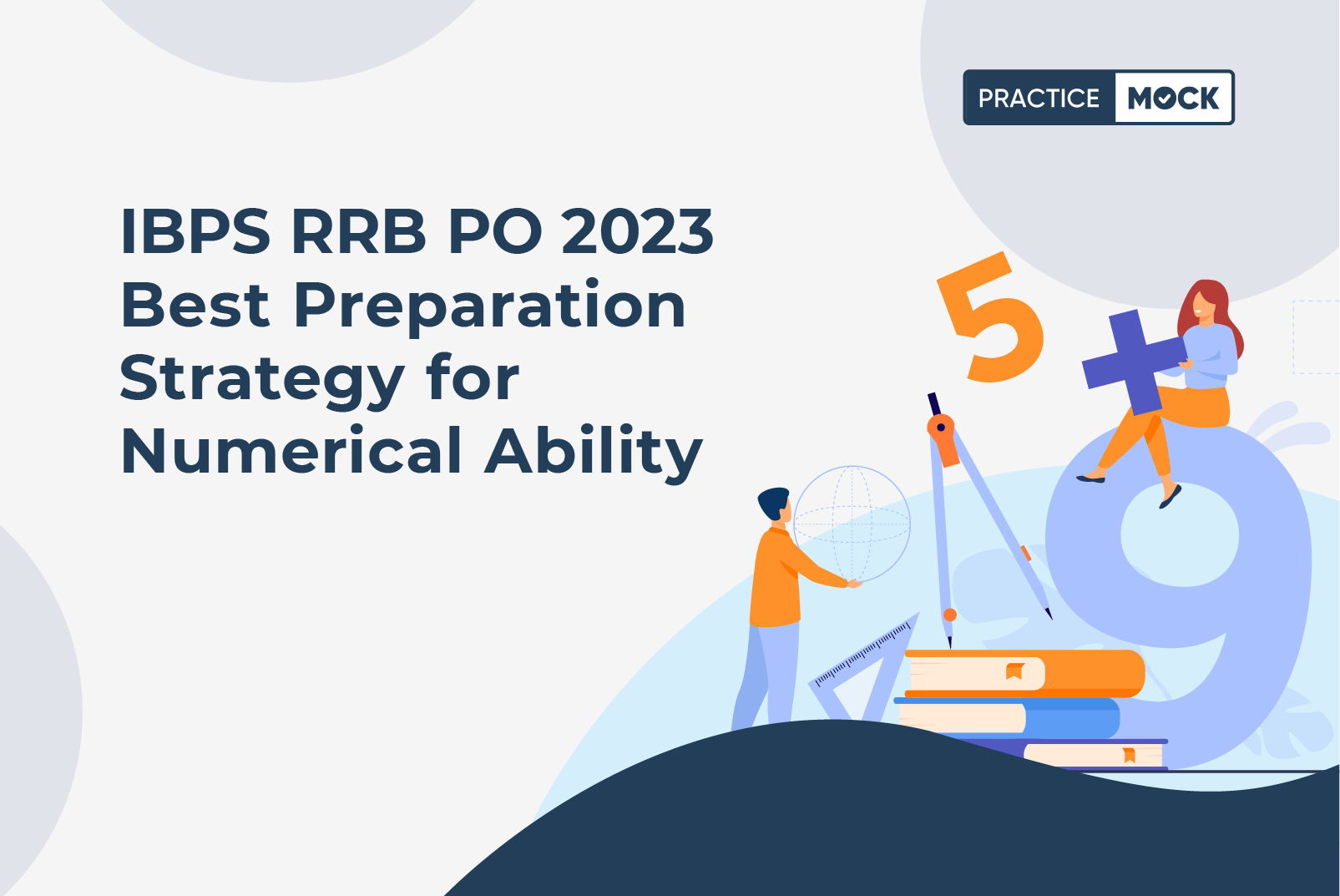 IBPS RRB PO 2023 Best Preparation Strategy for Numerical Ability - Practicemock