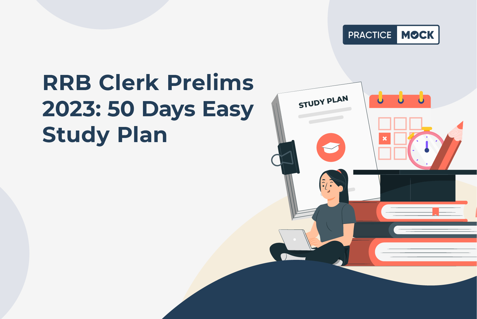 RRB Clerk Prelims 2023- 50 Days Easy Study Plan - Practicemock