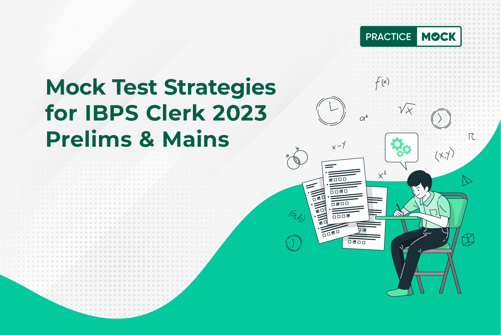 Mock Test Strategies for IBPS Clerk Prelims and Mains - Practicemock