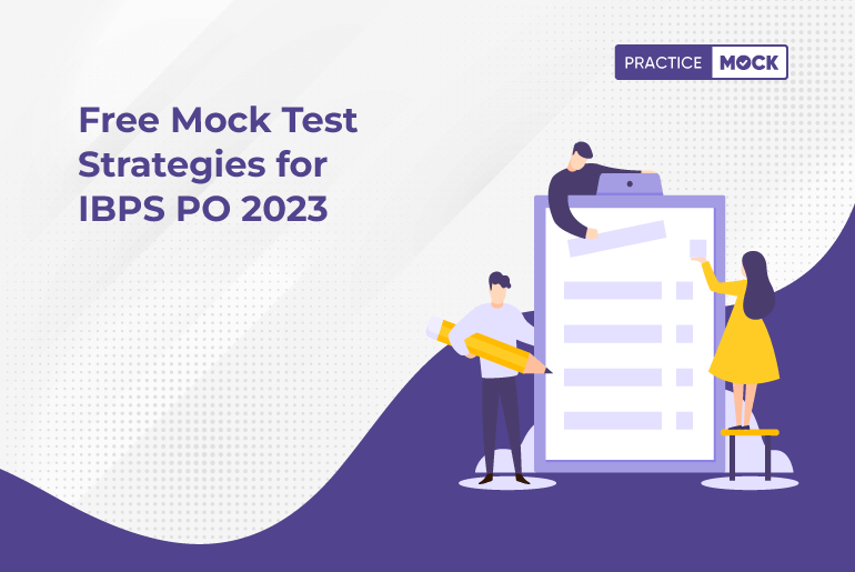 Free Mock Test Strategies for IBPS PO 2023. - Practicemock
