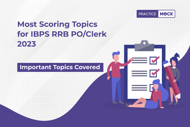 Most Score Topics for IBPS RRB PO/Clerk 2023 (Important Topics Covered) - Practicemock