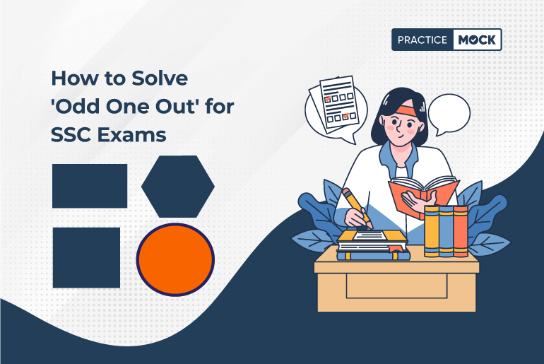 How to Solve 'Odd One Out' for SSC Exams? - Practicemock