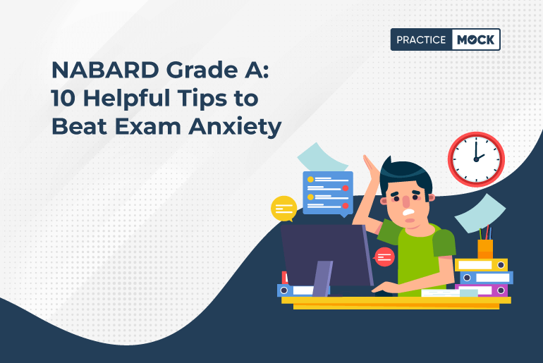 NABARD Grade A: 10 Helpful Tips to Beat Exam Anxiety