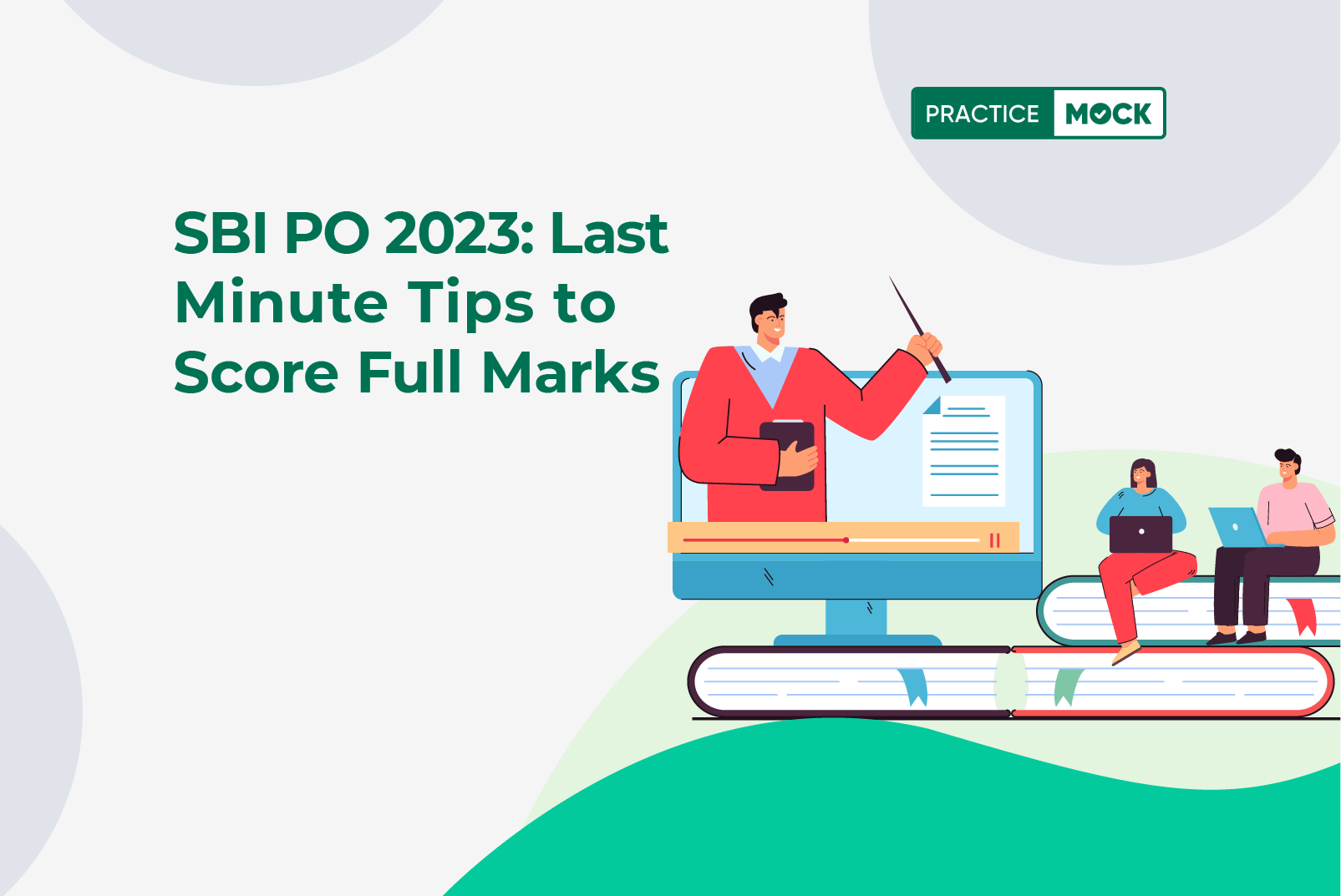 SBI PO 2023 Last Minute Tips to Score Full Marks - Practicemock