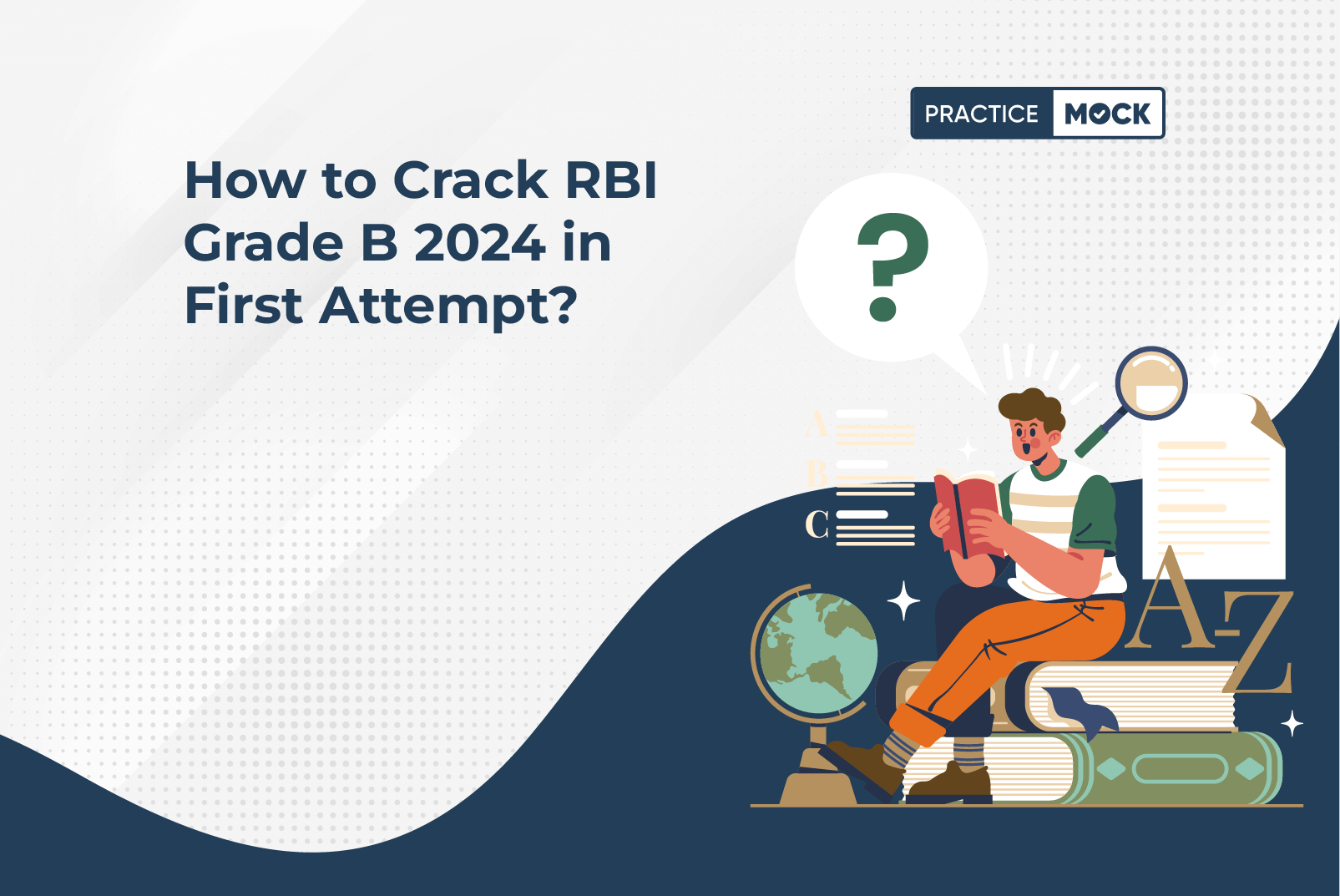 How to Crack RBI Grade B 2024 in First Attempt? - Practicemock