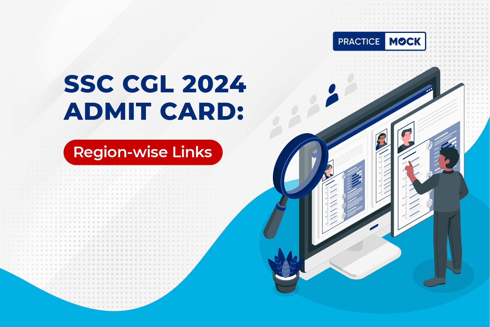 SSC CGL Admit Card 2024: Region-wise Links
