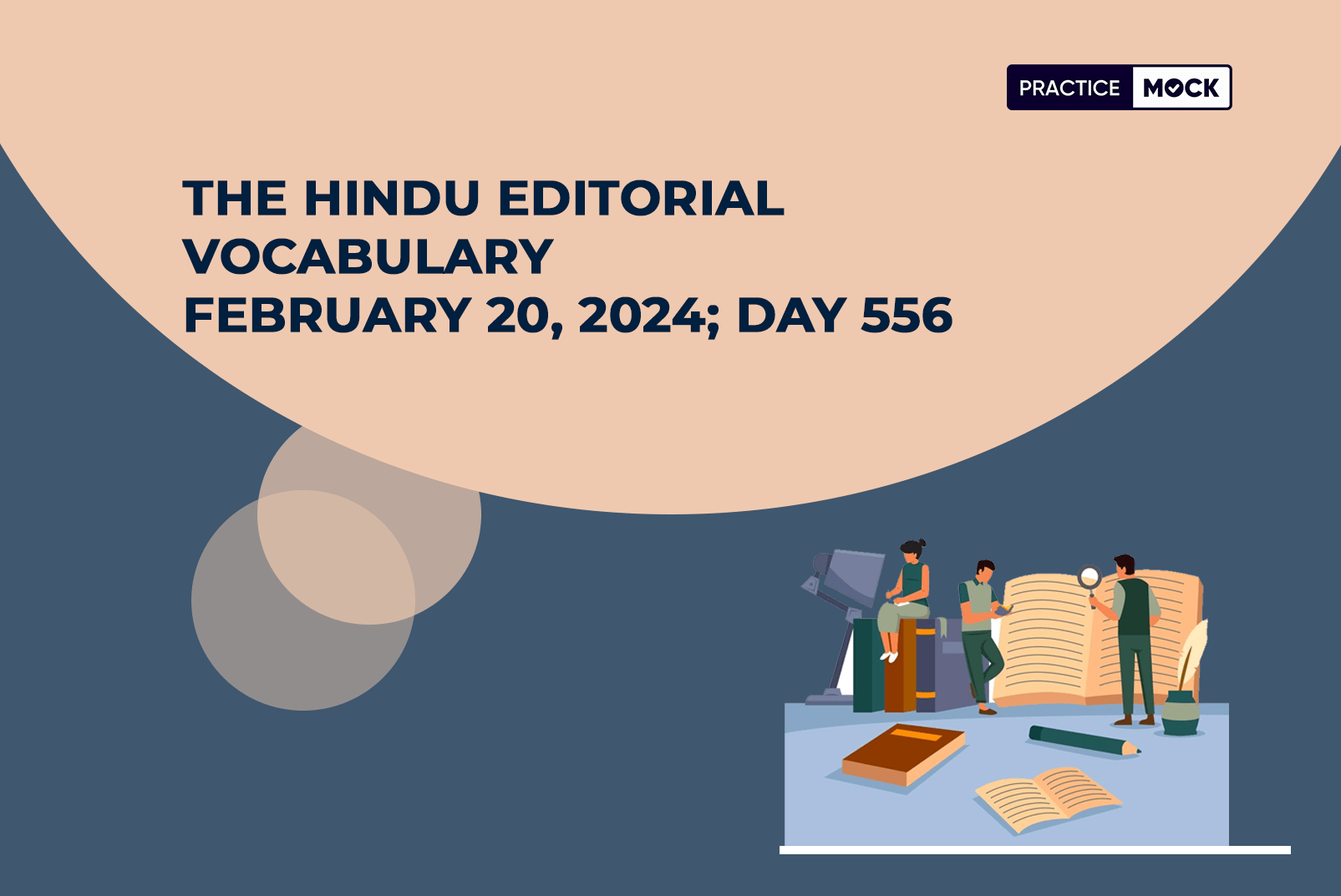 The Hindu Editorial Vocabulary– February 20, 2024; Day 556 - Practicemock