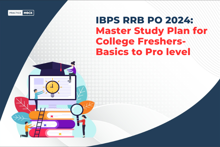 IBPS RRB PO 2024: Master Study Plan for College Freshers- Basics to Pro ...