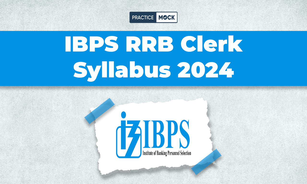 IBPS RRB Clerk Syllabus 2024, Check Section Wise Syllabus