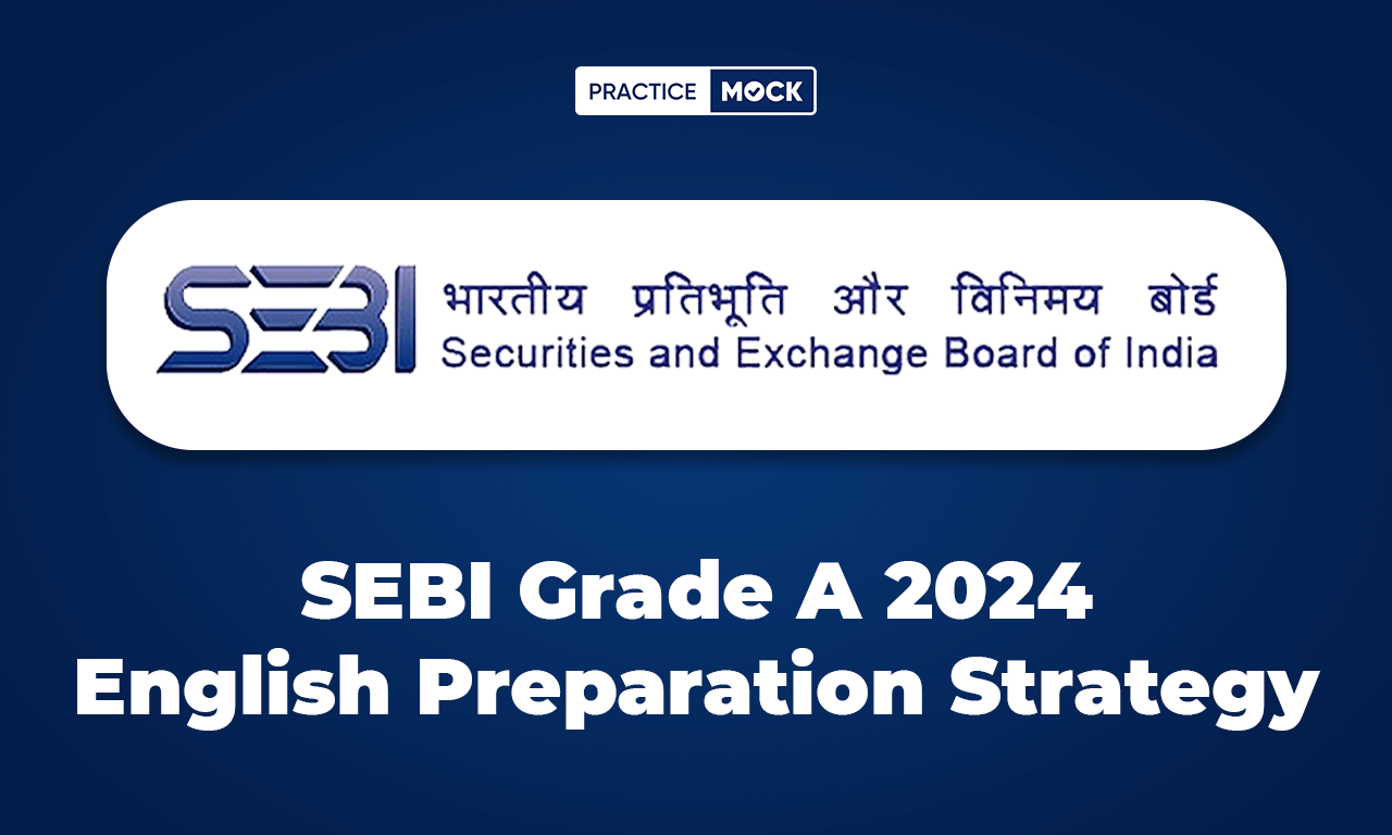 SEBI Grade A 2024 English Preparation Strategy, Detailed Tips
