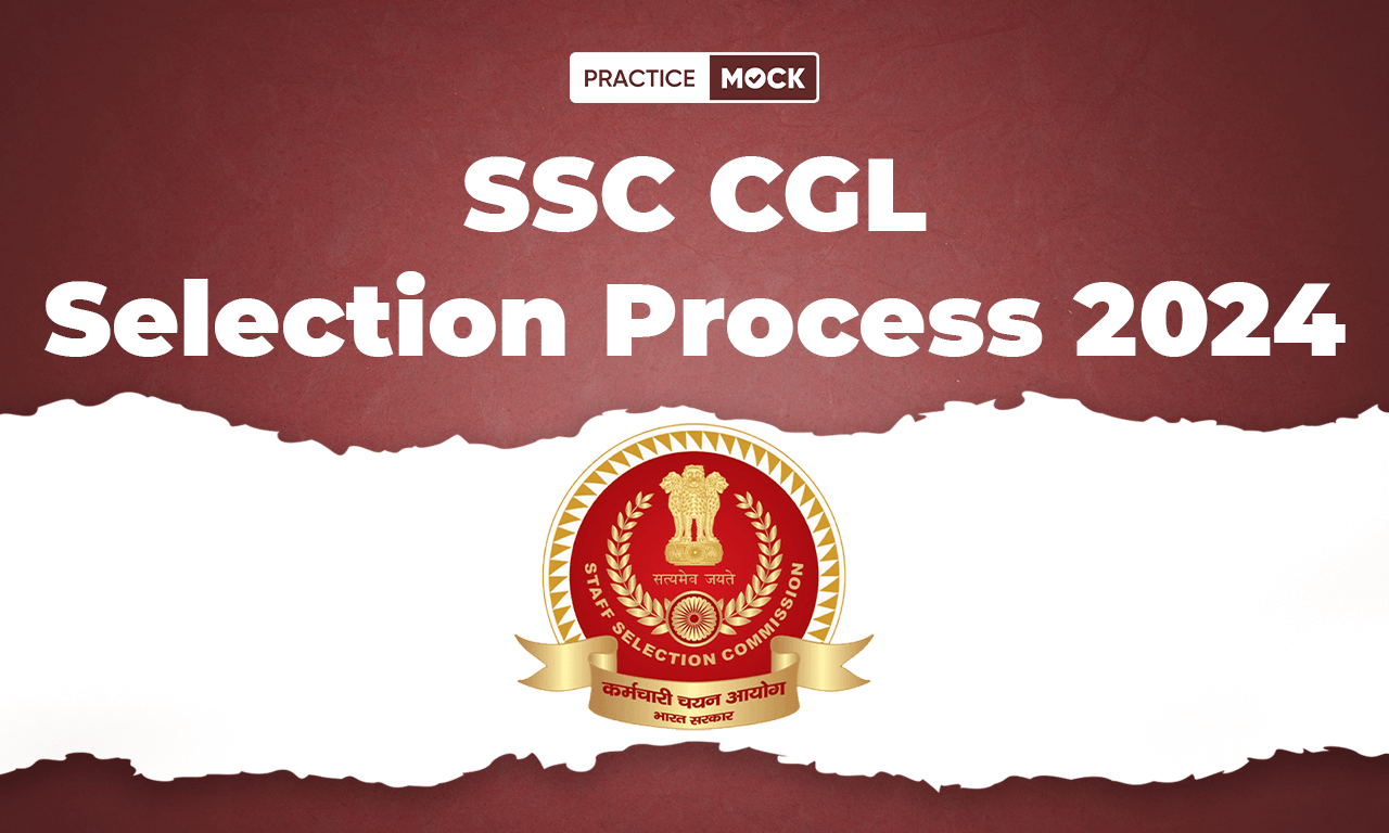 SSC CGL Selection Process 2024, Check All Details Here