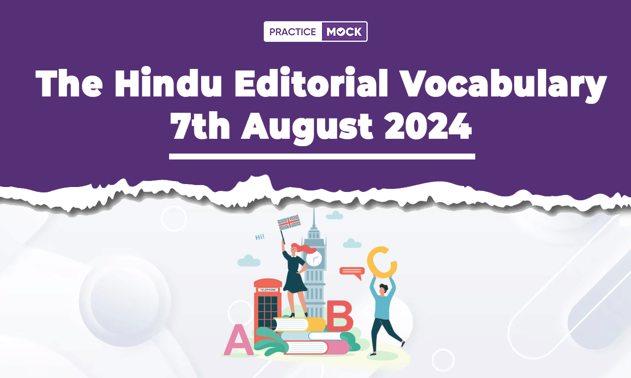 The Hindu Editorial Vocabulary 7th August 2024