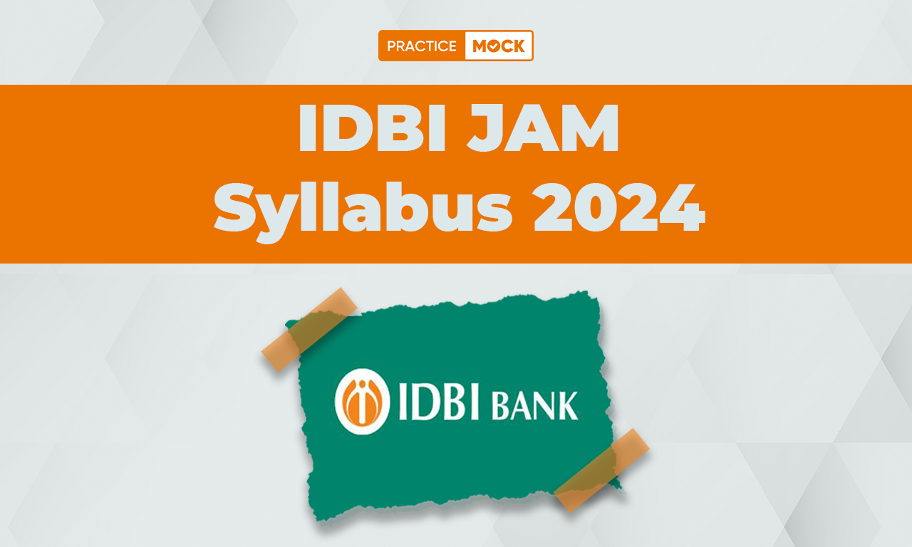 IDBI Junior Assistant Manager Syllabus 2024 and Exam Pattern