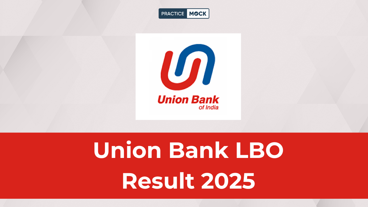 Union Bank LBO Result 2025 Out, Get UBI Result PDF Direct Link