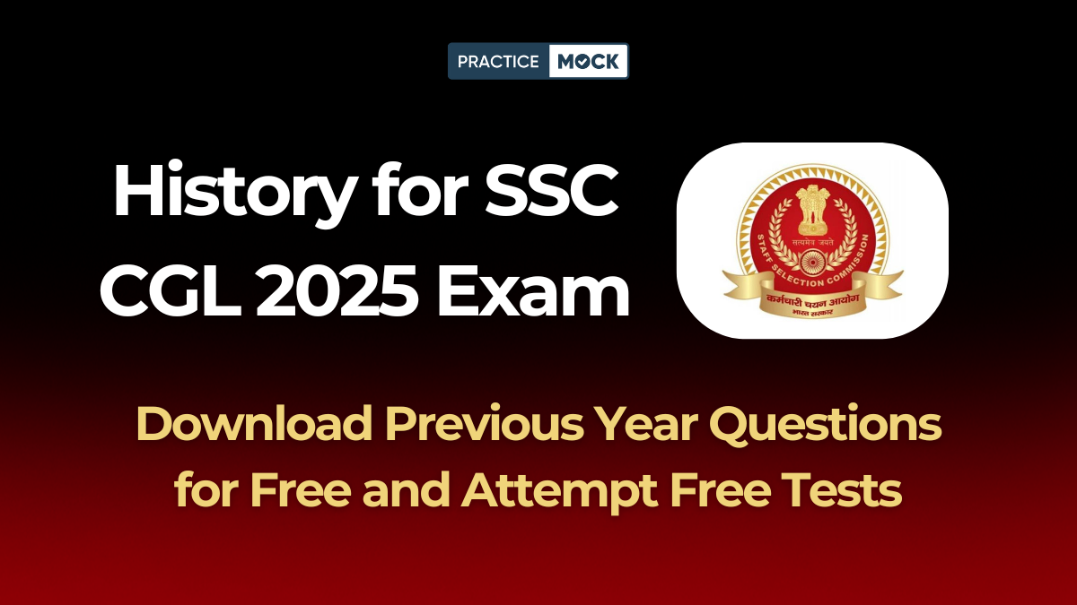 History for SSC CGL 2025, Free PDF for Previous Year Questions