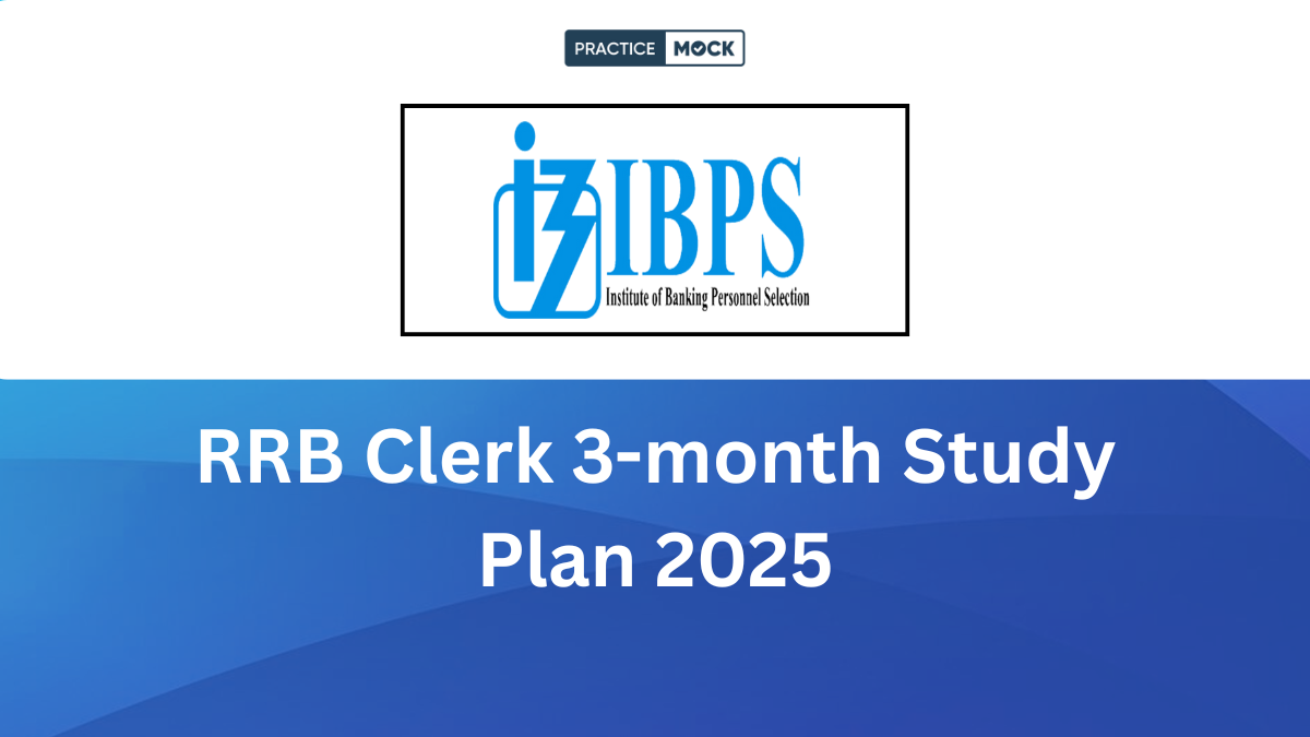 IBPS RRB Clerk Study Plan for 3 Month, Check Prelims & Mains Detailed Plan