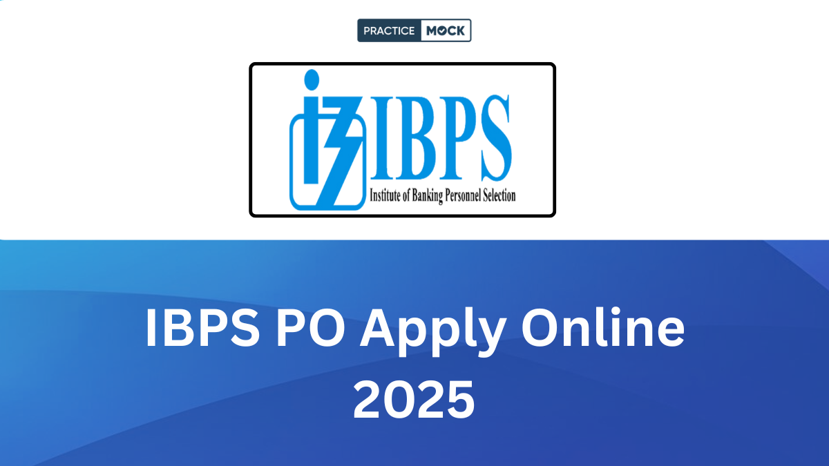 IBPS PO Apply Online 2025, Last Date Extended to 28 July