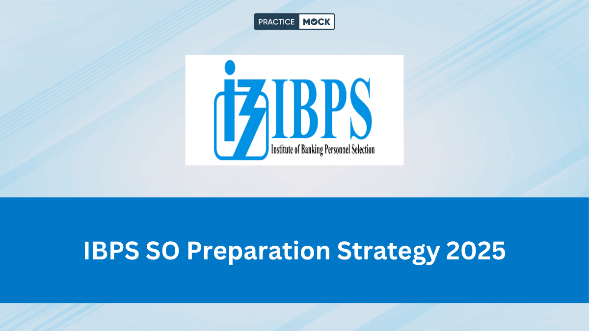 IBPS SO Preparation Strategy 2025