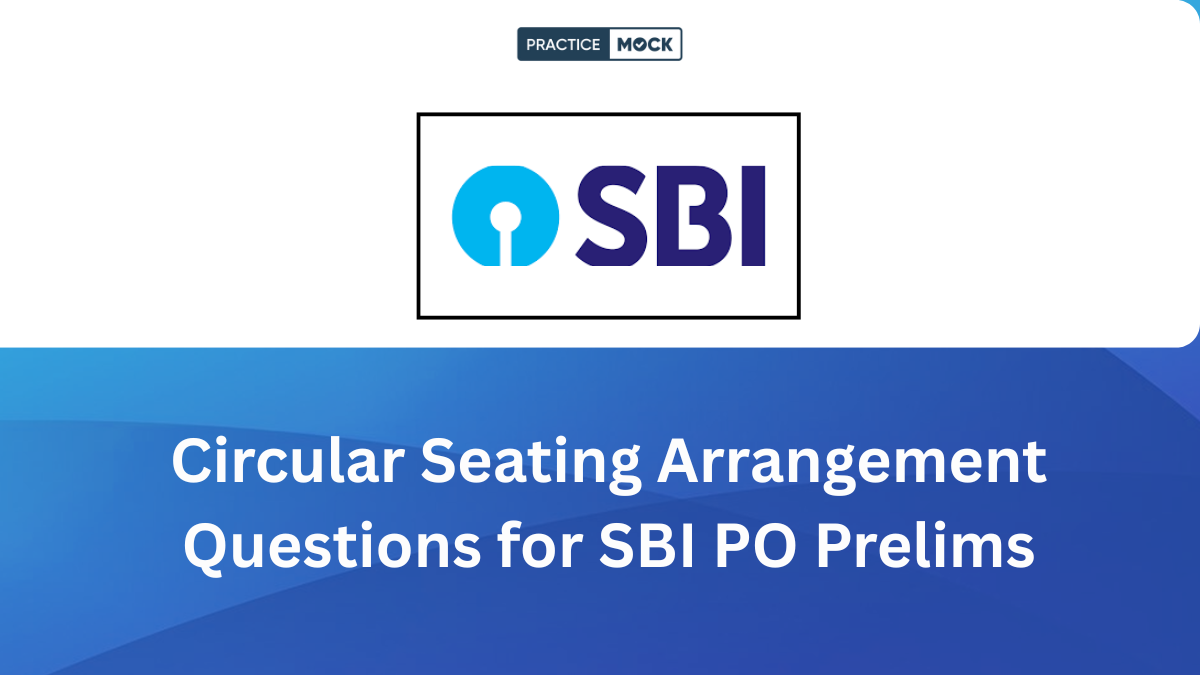 Circular Seating Arrangement SBI PO 2025, Get Free PDF