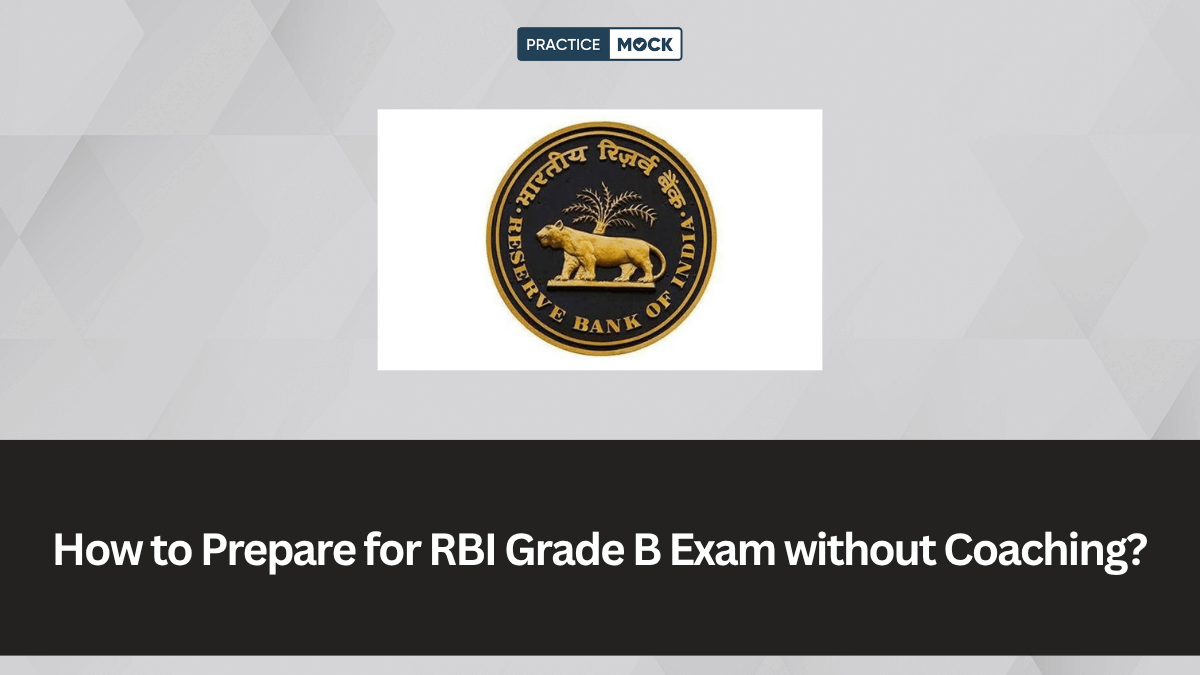 How to Prepare for RBI Grade B Exam without Coaching?