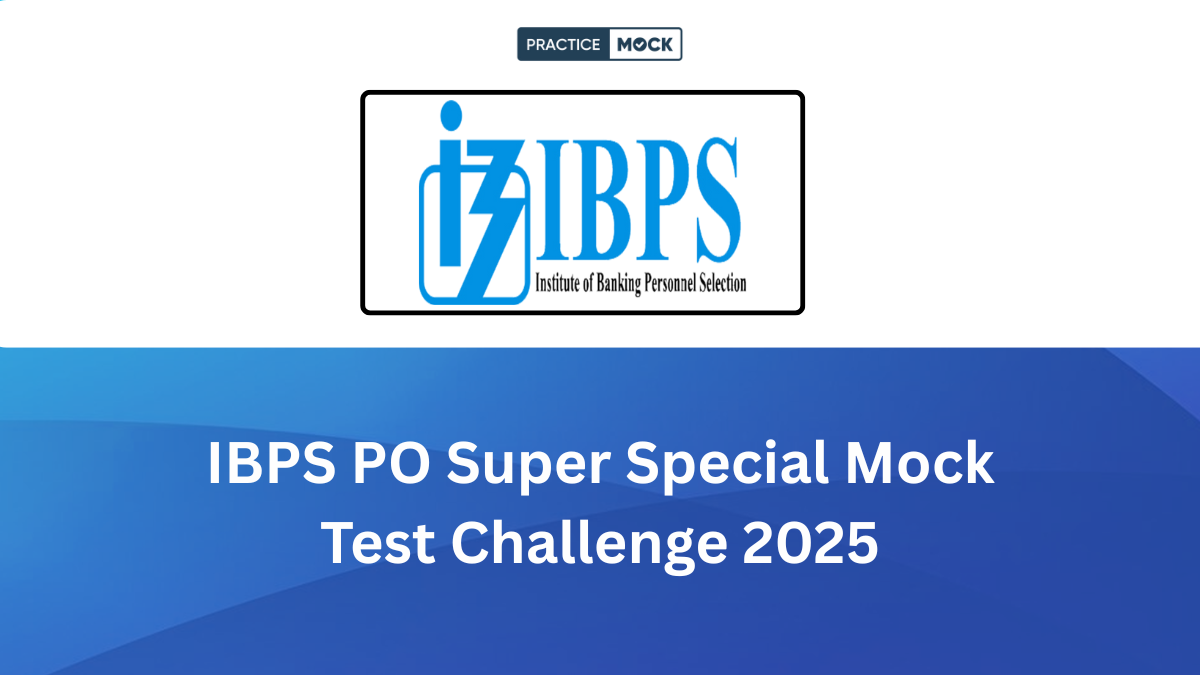 IBPS PO 2025 Special Mock Test Challenge, Know Current Level Performance