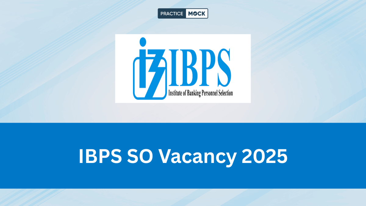 IBPS SO Vacancy 2025 out for 1007 Posts, Know Post-wise (IT, AFO, Law ...