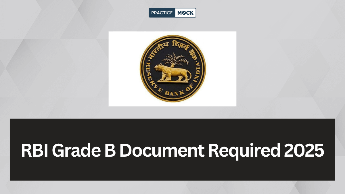RBI Grade B Document Required 2025, Know List of Submissions Required
