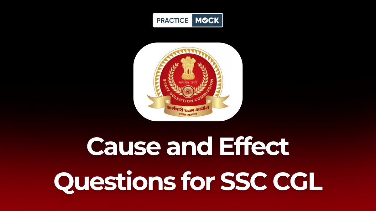 Cause and Effect Questions PDF for SSC CGL: Get Free PDF