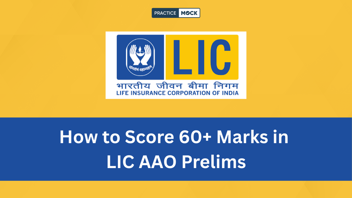 How to Score 60+ Marks in LIC AAO Prelims