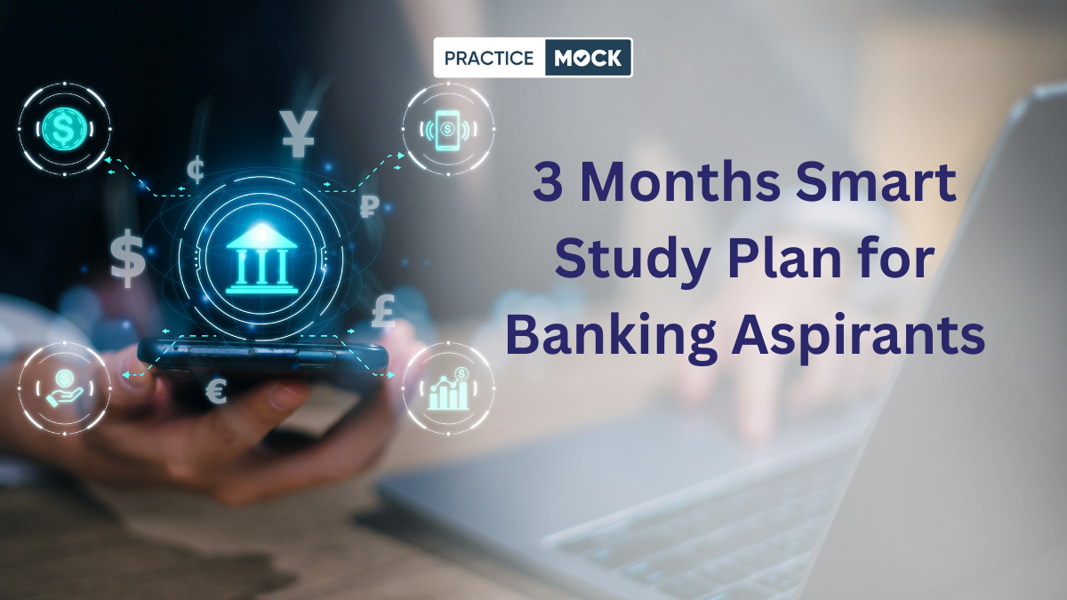 3 Months Smart Study Plan for Banking Aspirants