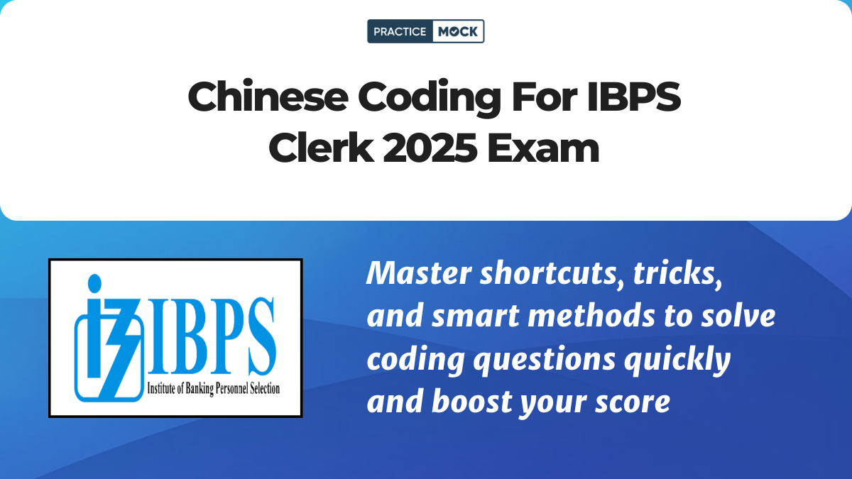 Chinese Coding For IBPS Clerk 2025 Exam, Know Shortcuts to Solve Questions Quickly