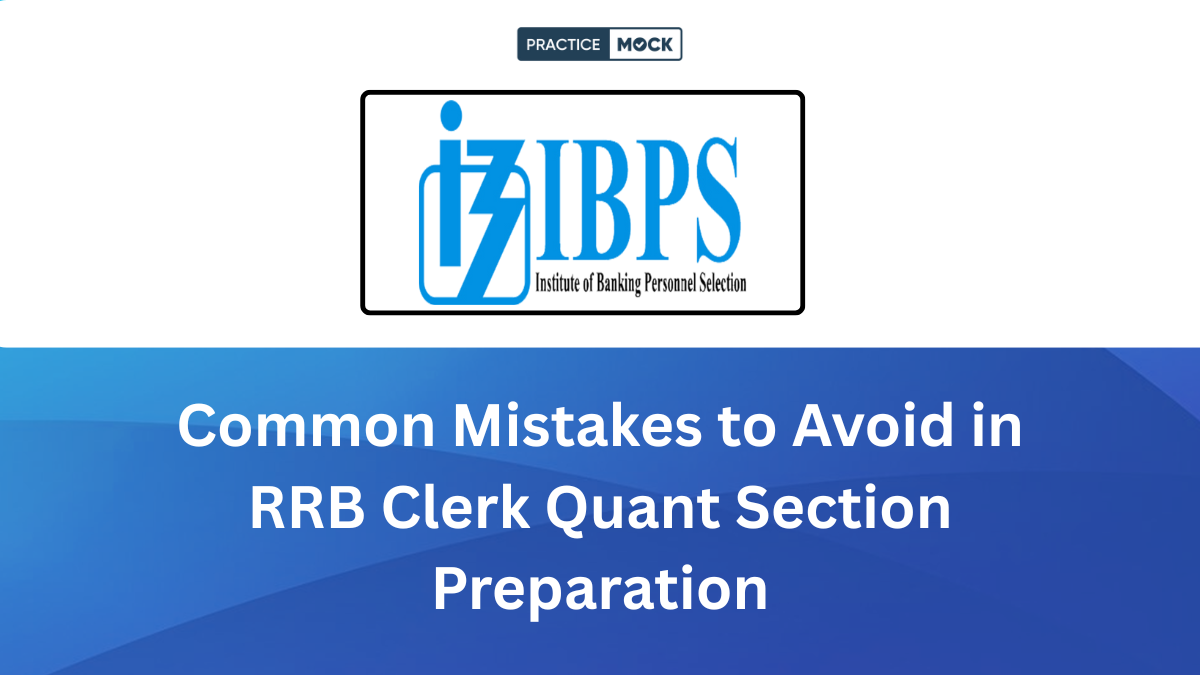 Common Mistakes to Avoid in RRB Clerk Quant Section Preparation