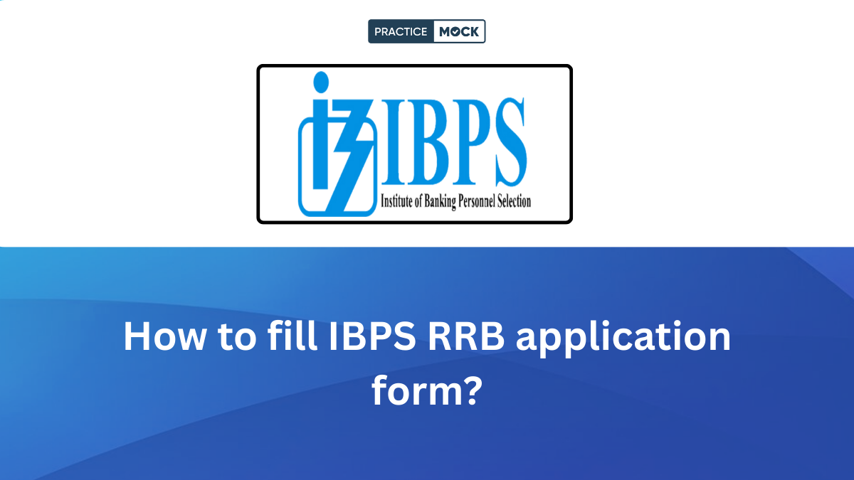 How to Fill IBPS RRB Application form?