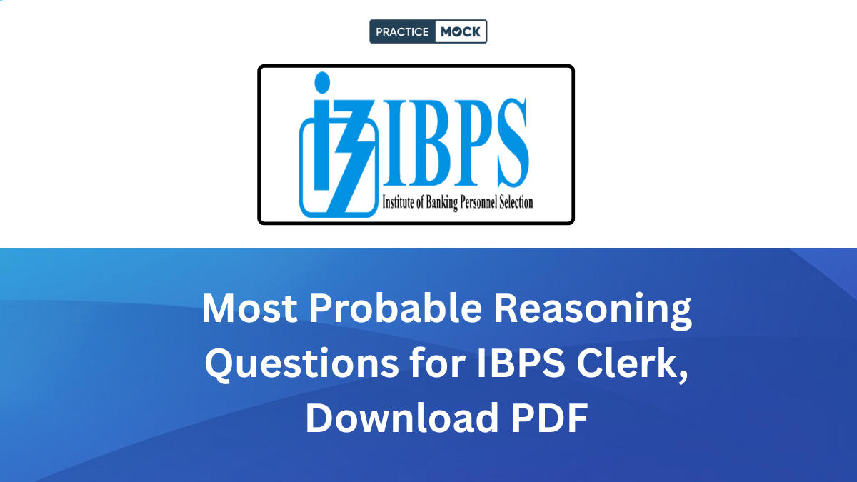 Most Probable Reasoning Questions for IBPS Clerk, Download PDF