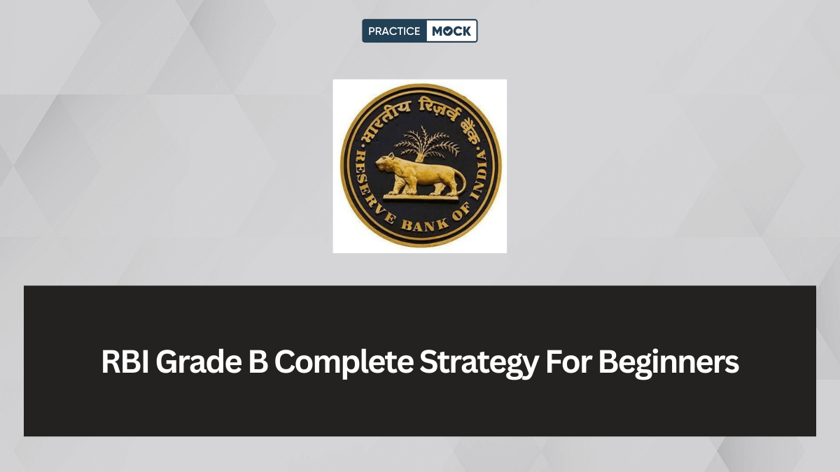 RBI Grade B Complete Strategy For Beginners