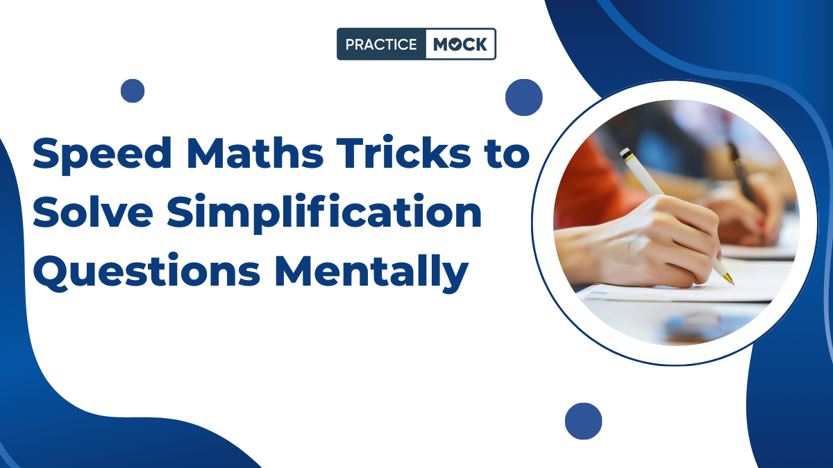 Speed Maths Tricks to Solve Simplification Questions Mentally