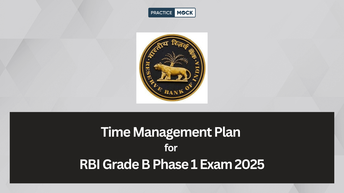 Time Management Plan for RBI Grade B Phase 1 Exam 2025 - Practicemock