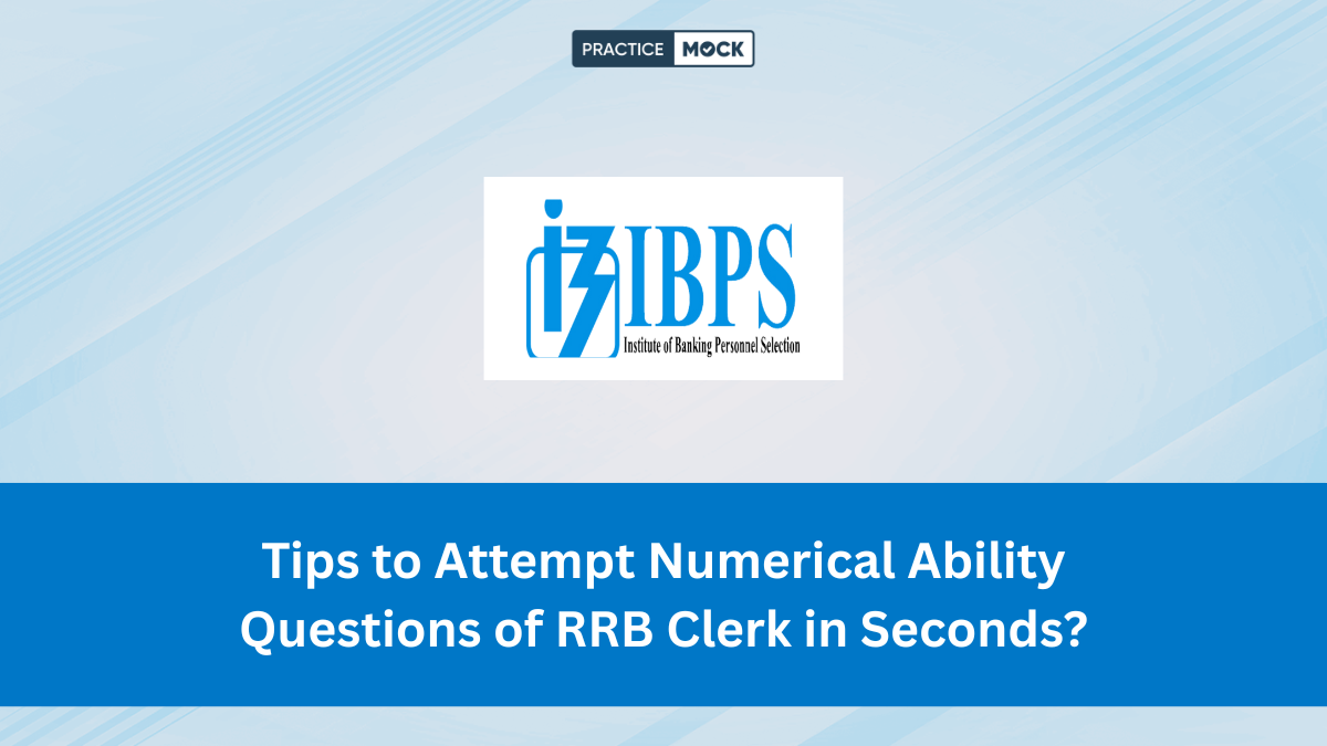 Tips to Attempt Numerical Ability Questions of RRB Clerk in Seconds