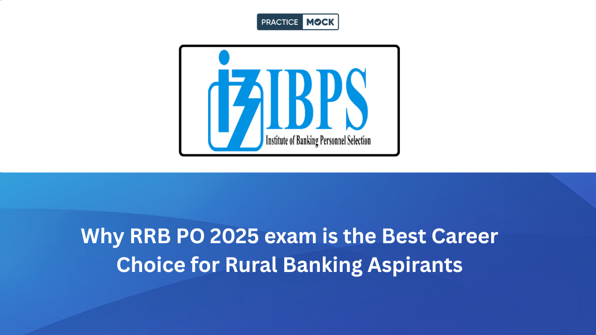 Why RRB PO 2025 Exam is the Best Career Choice for Rural Banking Aspirants