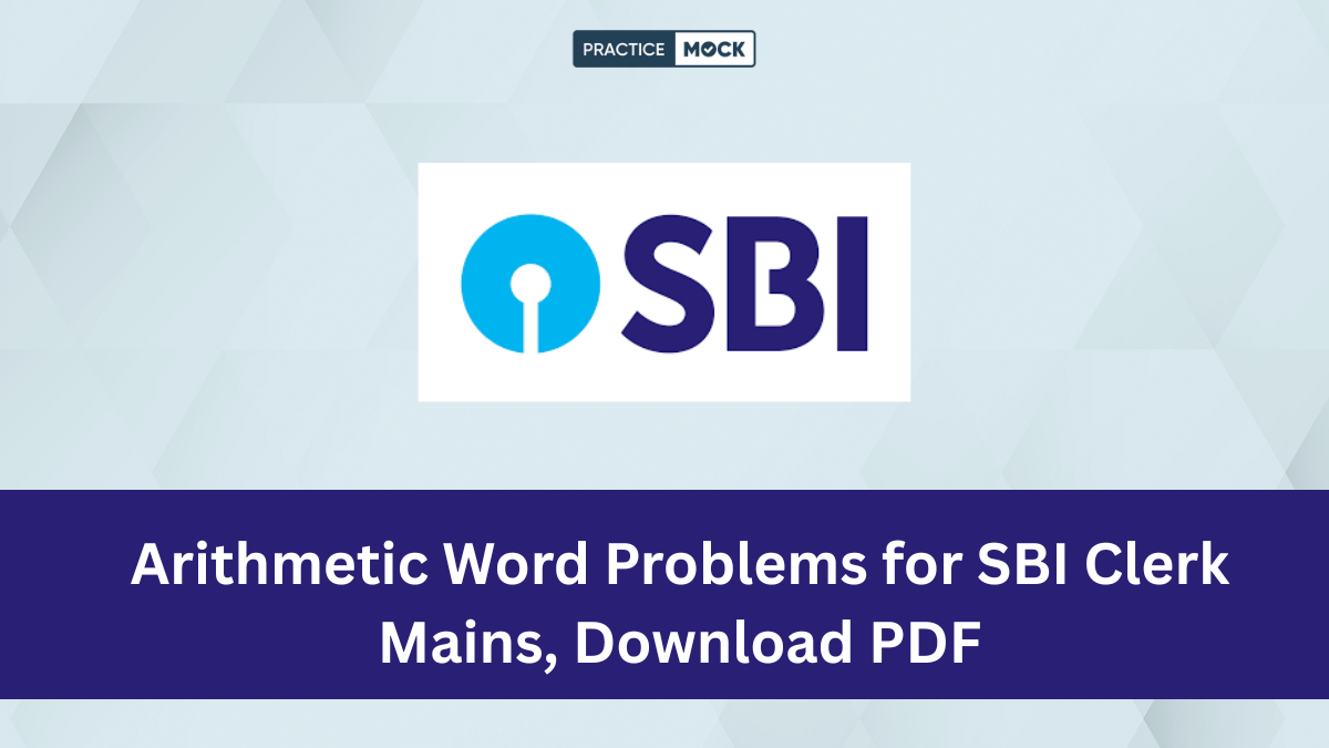 Arithmetic Word Problems for SBI Clerk Mains, Download PDF