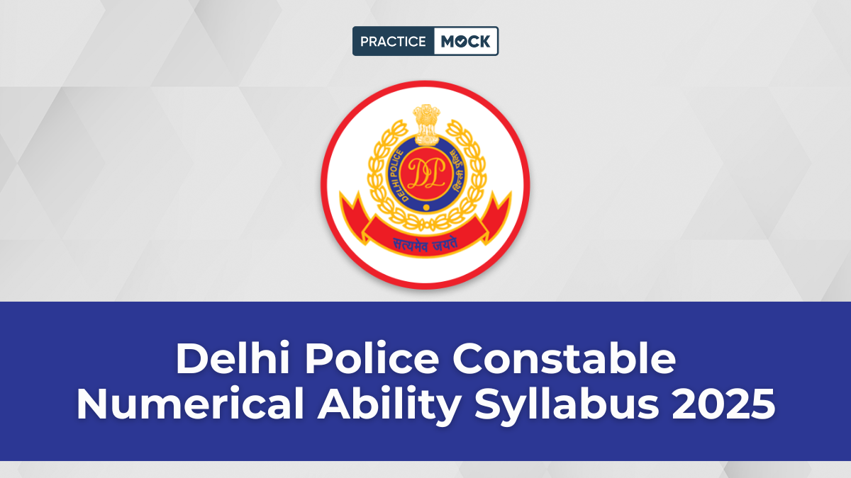 Delhi Police Constable Numerical Ability Syllabus 2025