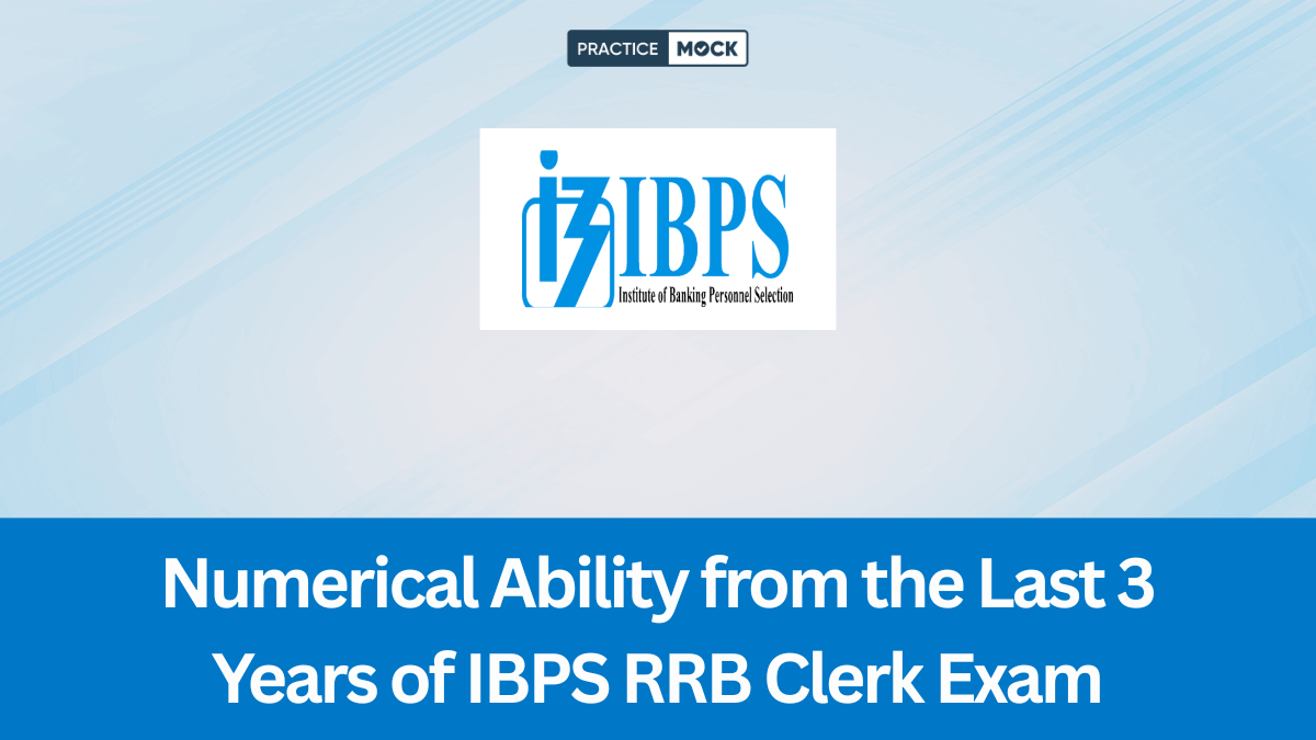 Numerical Ability Questions from the Last 3 Years of IBPS RRB Clerk Exam, Download Free PDF
