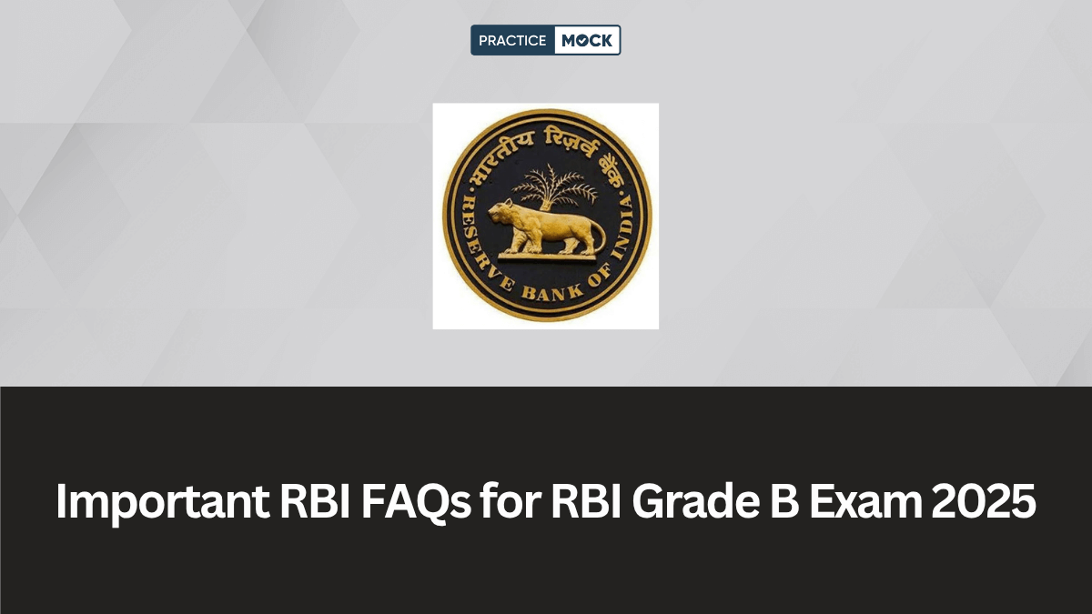 Important RBI FAQs for RBI Grade B Exam 2025