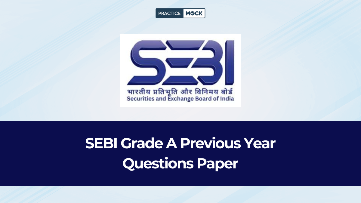 SEBI Grade A Previous Year Paper, Get Free PDFs