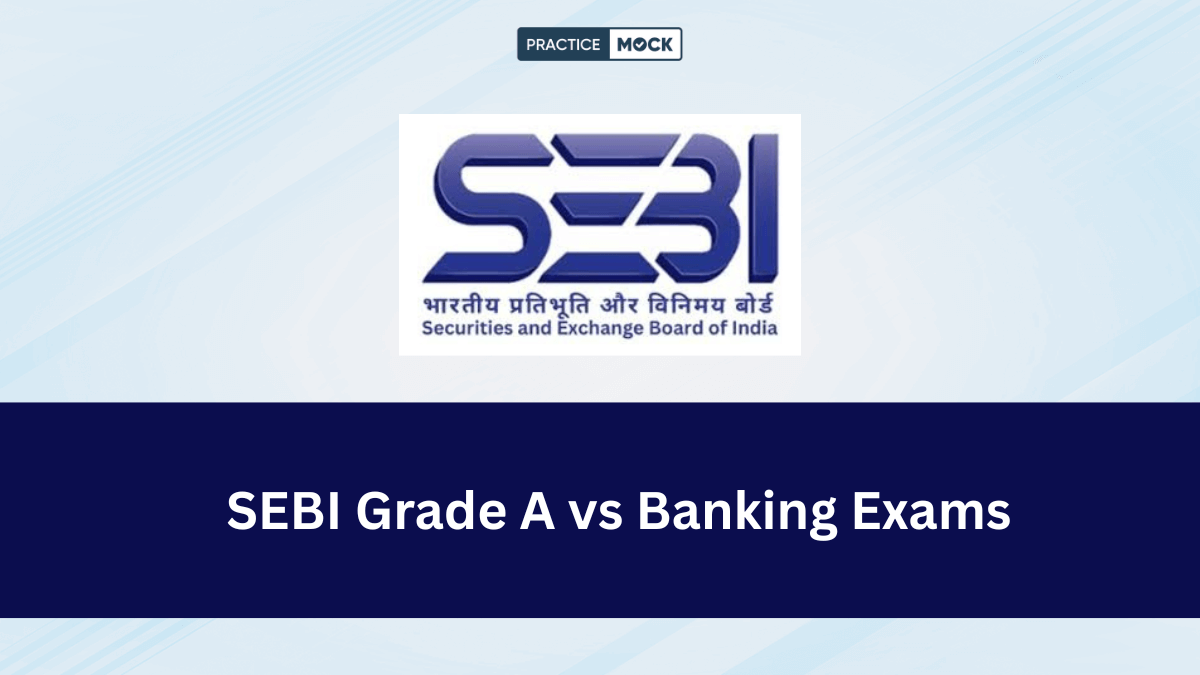 SEBI Grade A vs Banking Exams: Toughest Sections Explained in Quant ...